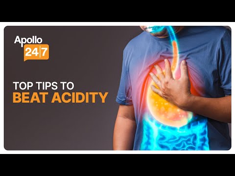 Top Tips to Beat Acidity | Apollo 24|7 Health Hour | Dr Hitendra K Garg