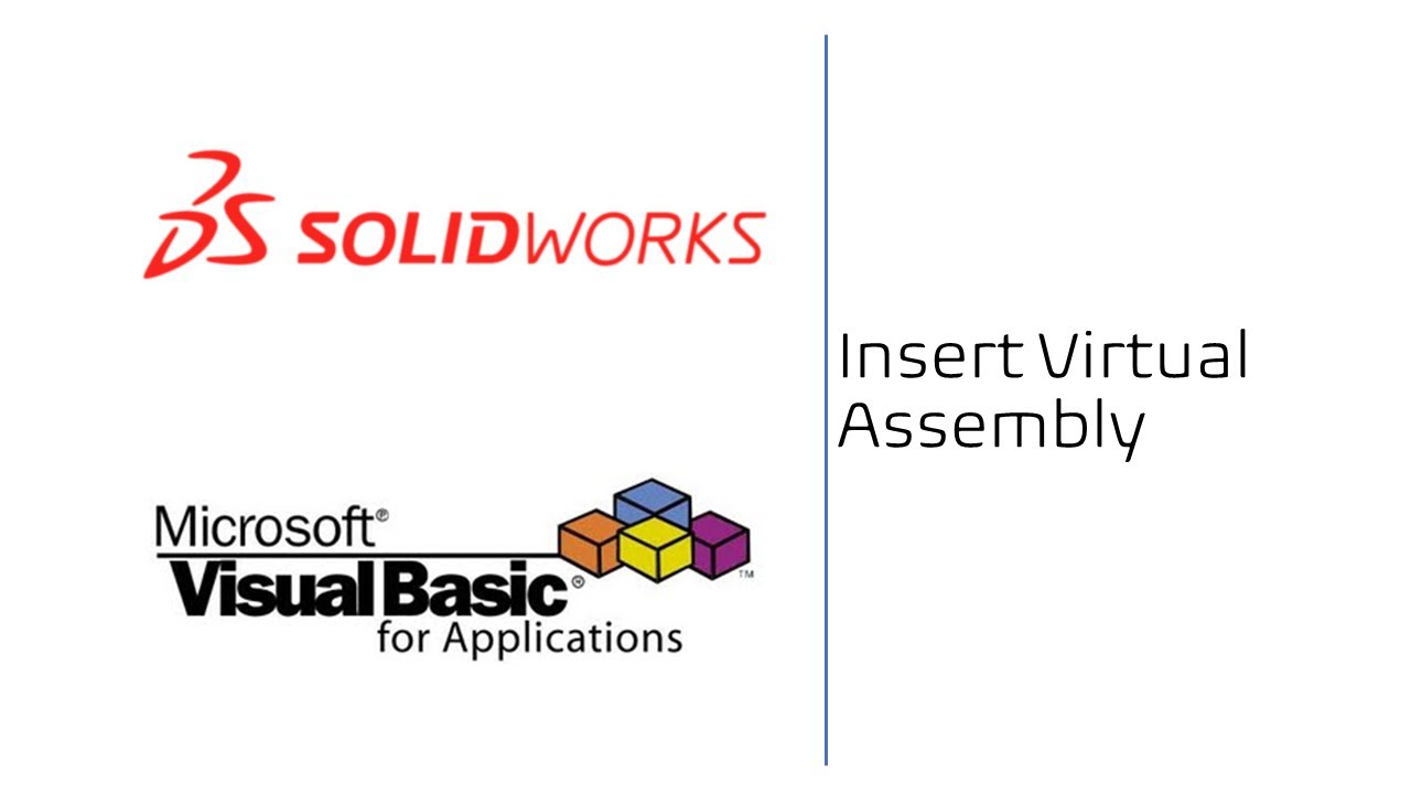 Solidworks VBA Macro – Insert Virtual Assembly