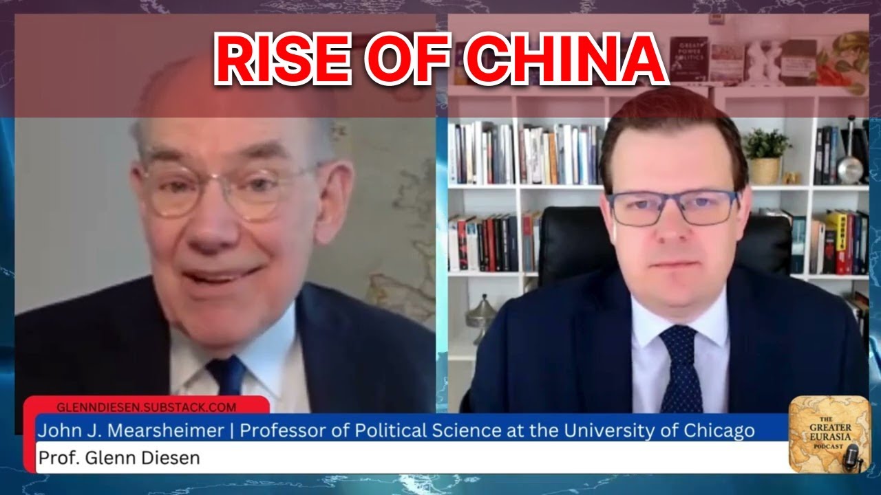John Mearsheimer: The U.S. Can’t Stop China’s Rise Anymore — It’s Too Late (clip May 27 2025)