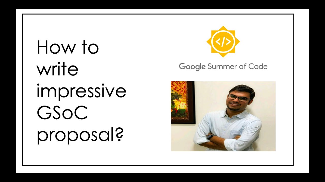 How to write impressive GSoC proposal? | My GSoC Proposal