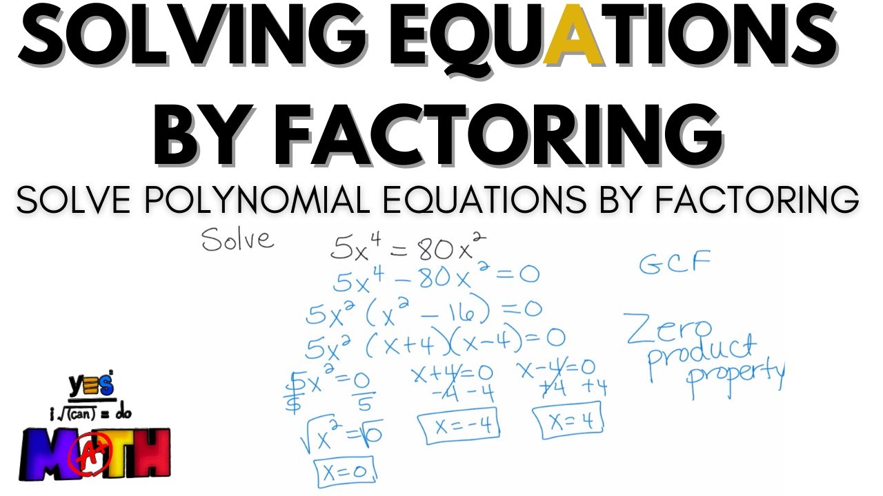 Solving Polynomials Equations by Factoring
