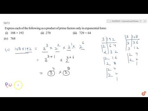 Express each of the following as a product of prime factors only in exponential form: (i) `108 x...