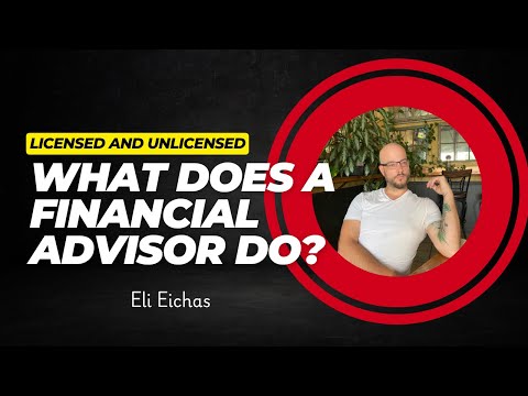 What does a financial advisor do & When You Need One