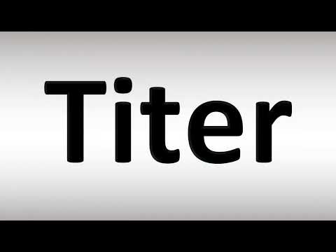 How to Pronounce 'Titer'