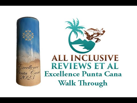 Excellence Punta Cana All Inclusive Resort Walkthrough (2024)