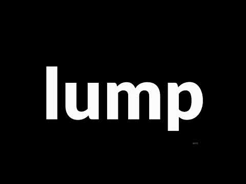 Lump Meaning In Urdu | Lump Meaning | Lump Ka Matlab Kya Hota Hai | Lump Urdu Me