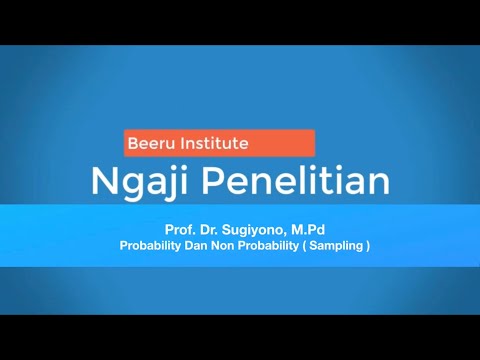 Ngaji Penelitian 16: Probability Sampling Non Probability Sampling Bersama Prof. Dr.Sugiyono,M.Pd.
