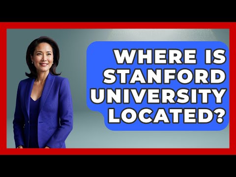 Where Is Stanford University Located? - The College Explorer