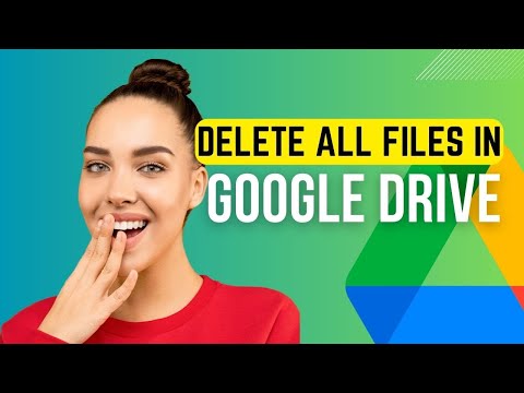 Google Drive Tutorial - How To Delete All Files From Google Drive At Once