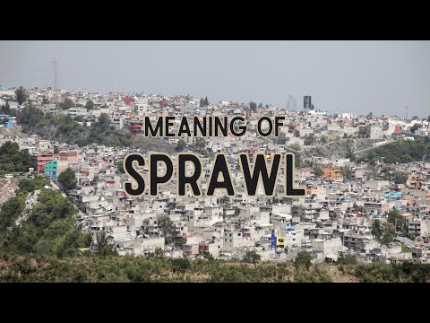What is the meaning of Sprawl?