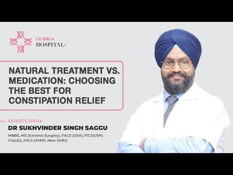 Natural Treatment vs. Medication: Best for Constipation Relief | Dr Saggu | CK Birla Hospital