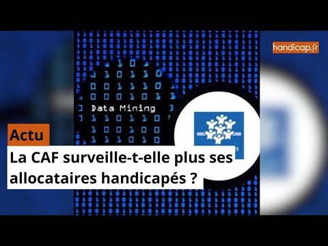 La CAF surveille-t-elle plus ses allocataires handicapés ?