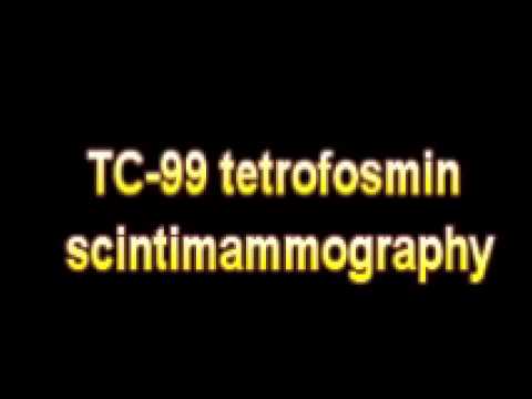 What Is The Definition Of TC 99 tetrofosmin scintimammography