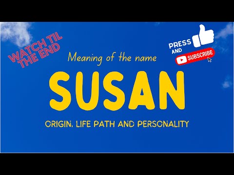 Meaning of the name Susan. Origin, life path & personality.