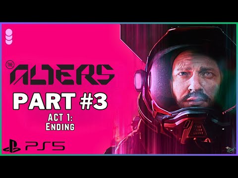 THE ALTERS Full Game PS5 Walkthrough Part #3 - ACT 1 ENDING (No Commentary) [1440p 60FPS]