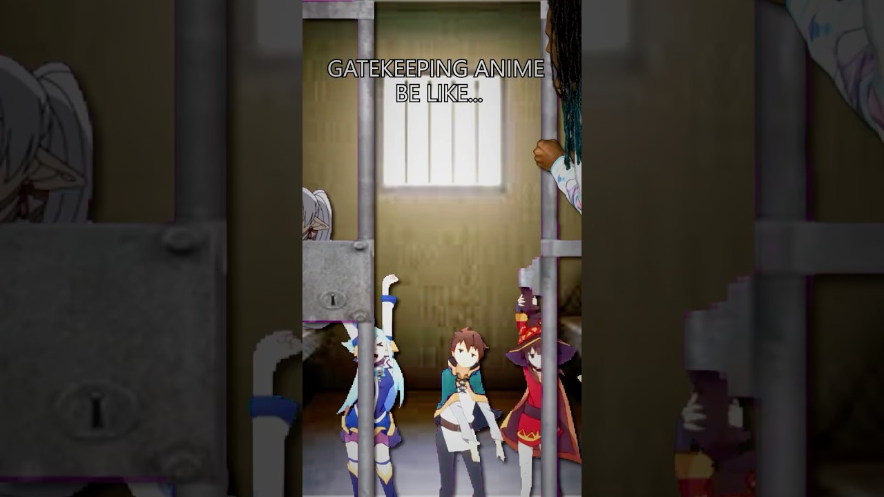 GATEKEEPING Anime Be Like...