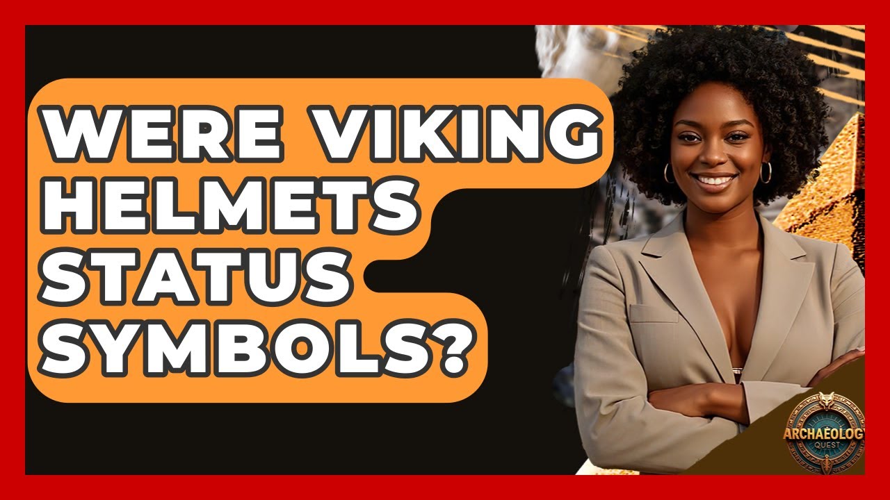 Were Viking Helmets Status Symbols? - Archaeology Quest