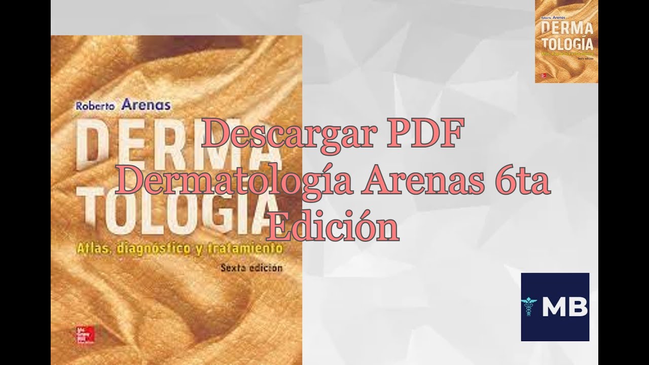 Descargar PDF Dermatología Arenas 6ta Edición | Medicina Brothers