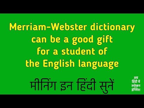 Merriam-Webster dictionary can be a good gift for a student of the English language meaning in Hindi
