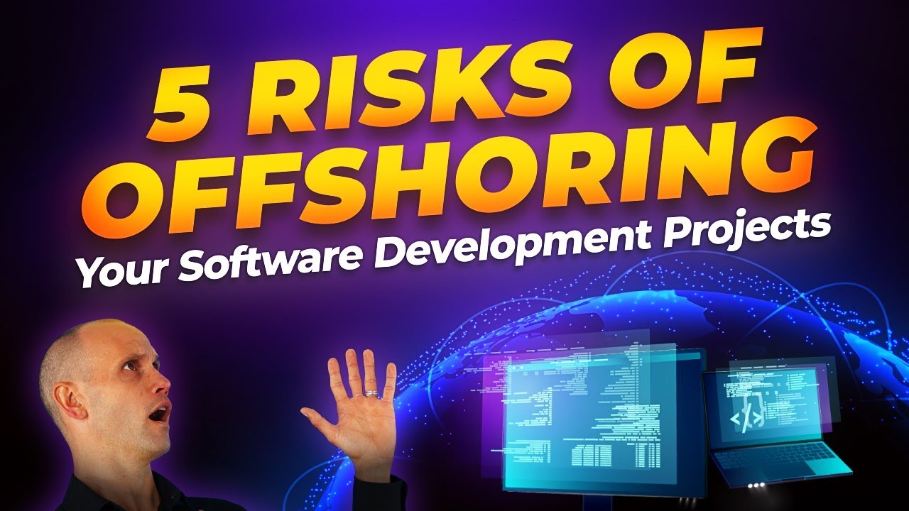 5 Risks of Offshoring Your Software Development Projects