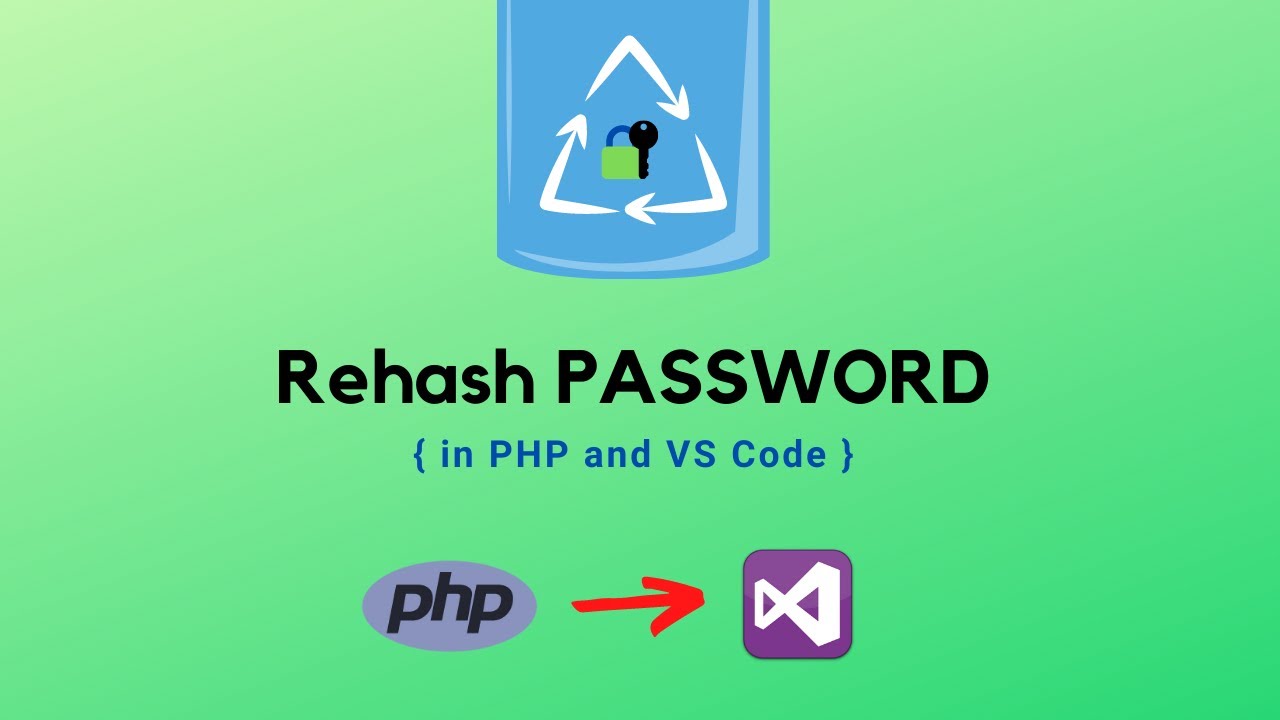 PHP in Visual Studio Code: How to REHASH a Password