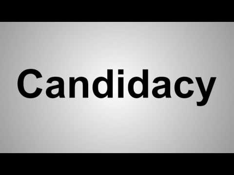 How To Pronounce Candidacy