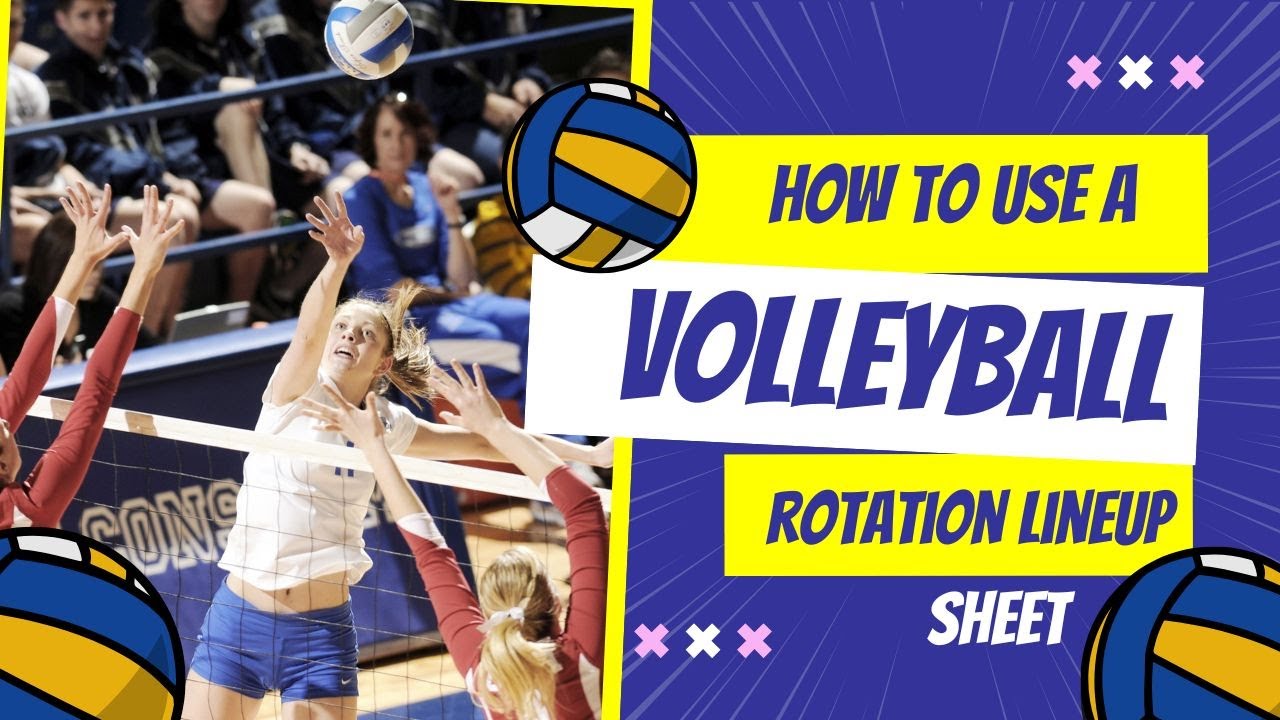 How to use a Volleyball Rotation Lineup Sheet Instructions