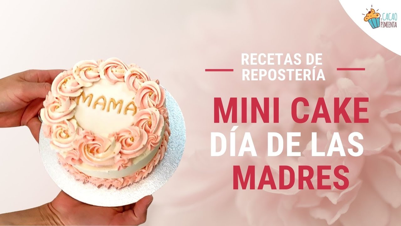 🌹Mini Cake Día de las Madres | Recetas de repostería