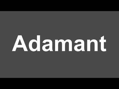How to Pronounce Adamant | Adamant Pronunciation | How to Say Adamant