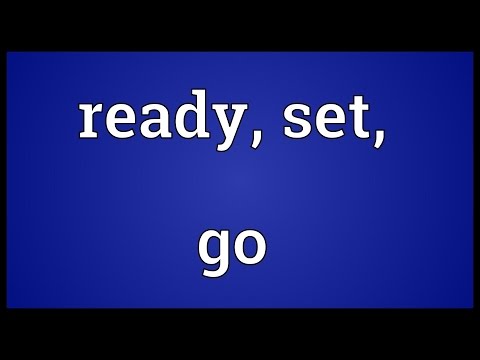 Ready, set, go Meaning