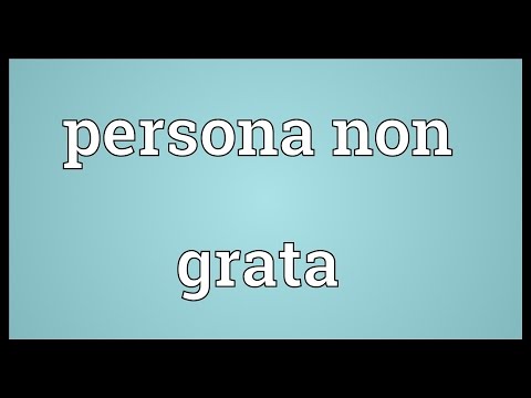 Persona non grata Meaning