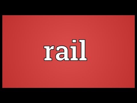 Rail Meaning