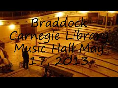 How to pronounce Braddock Carnegie Library Music Hall May 17, 2013 in English?