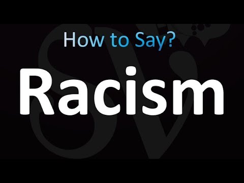 How to Pronounce Racism (Correctly!)