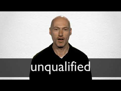 UNQUALIFIED definition in American English | Collins English Dictionary