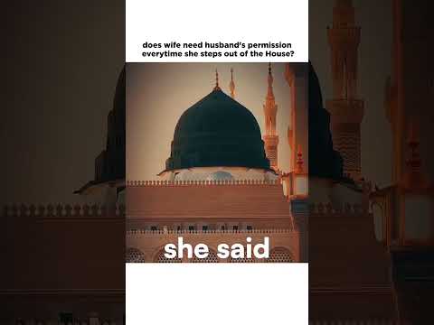 Does a wife need husband's permission everytime she steps out of the house?| #islam #muslim #couple