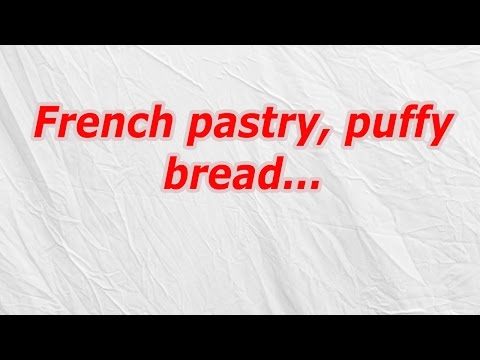 French pastry, puffy bread (CodyCross Crossword Answer)