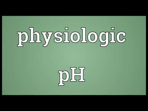 Physiologic pH Meaning