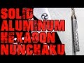 Solid Aluminum Hexagon Nunchucks - Metal Hexagonal Nunchaku - Metal ...