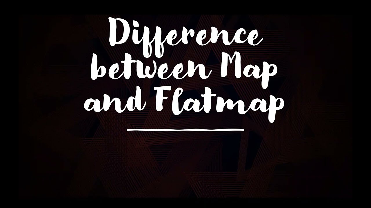 Difference between Map and Flatmap in Java8