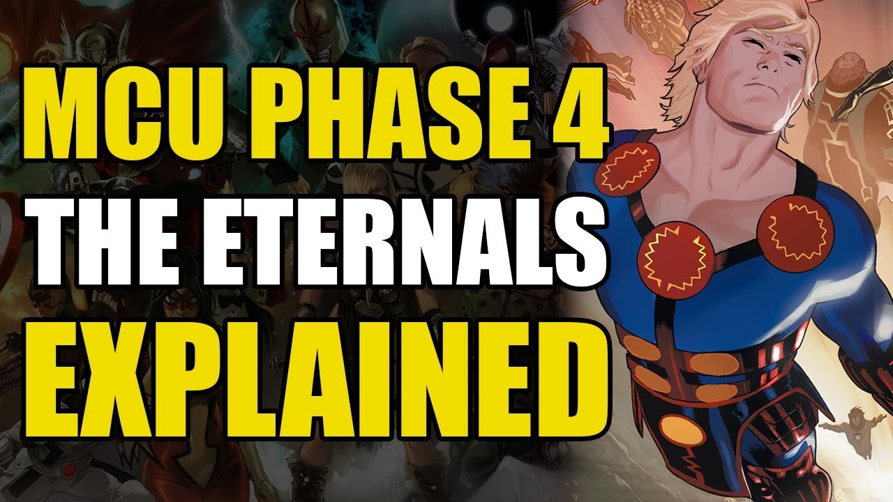 MCU Phase 4: The Eternals Explained