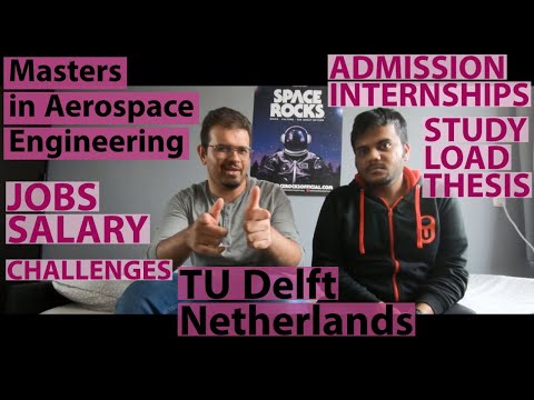 Masters in Aerospace Engineering TU Delft, Netherlands 🇳🇱 - Admission, jobs, salary, internships, TA