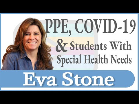 PPE, COVID 19 and Students with Special Health Needs