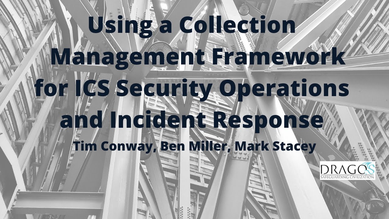 Using a Collection Management Framework for ICS Security Operations and Incident Response