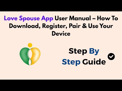 Love Spouse App User Manual – How To Download, Register, Pair & Use Your Device
