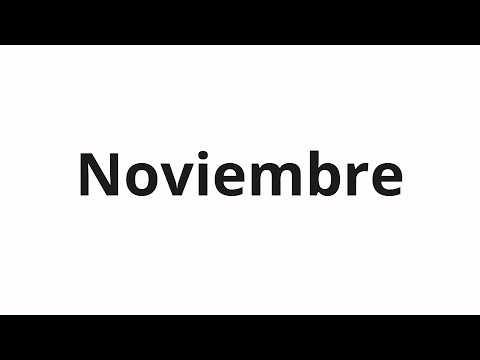 How to pronounce Noviembre