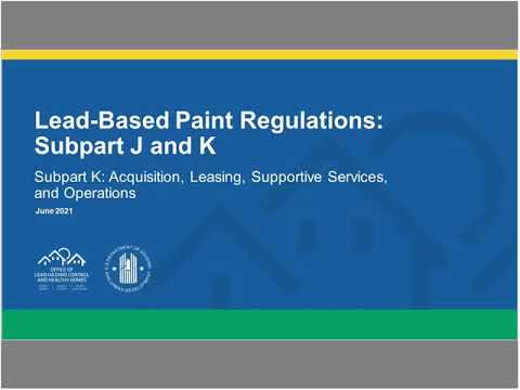 Lead Safe Housing Rule Webinar Series: Subparts J and K - May/June - Session 4 Office Hour