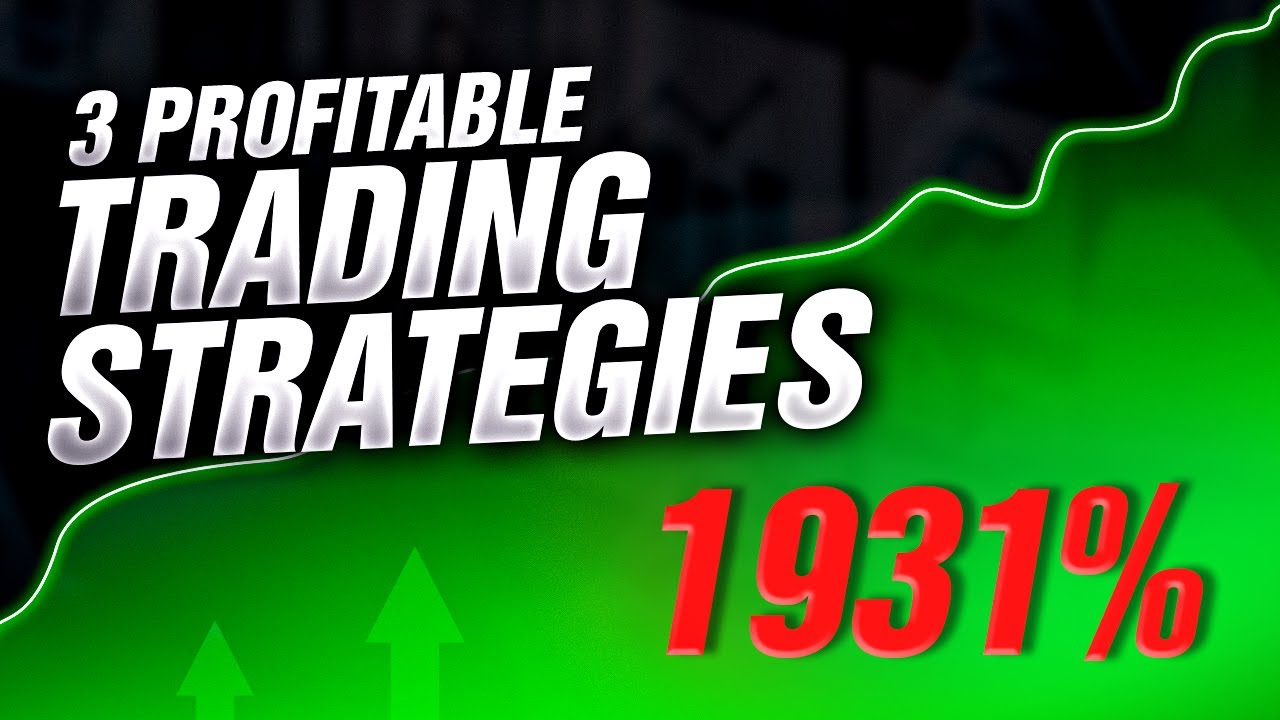3 Profitable Trading Strategies (Backtest & Rules)