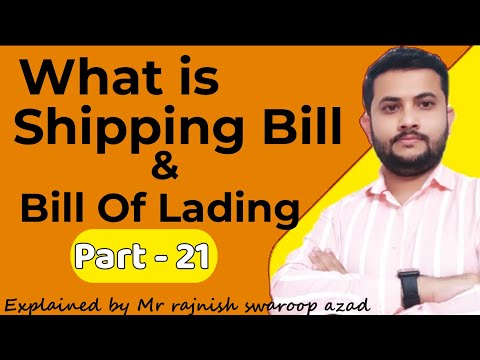 Shipping bill and Bill of lading - Explained in Hindi