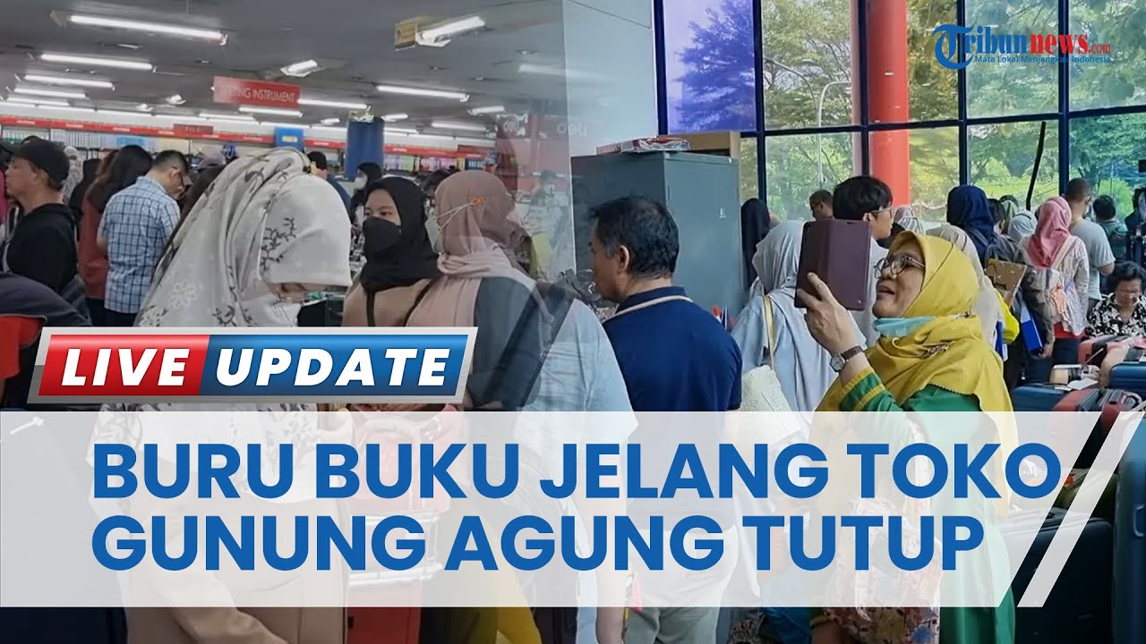 Toko Gunung Agung Jakpus Diserbu Pembeli Menjelang Tutup Permanen ... Toko Gunung Agung Jakpus Diserbu Pembeli Menjelang Tutup Permanen ...